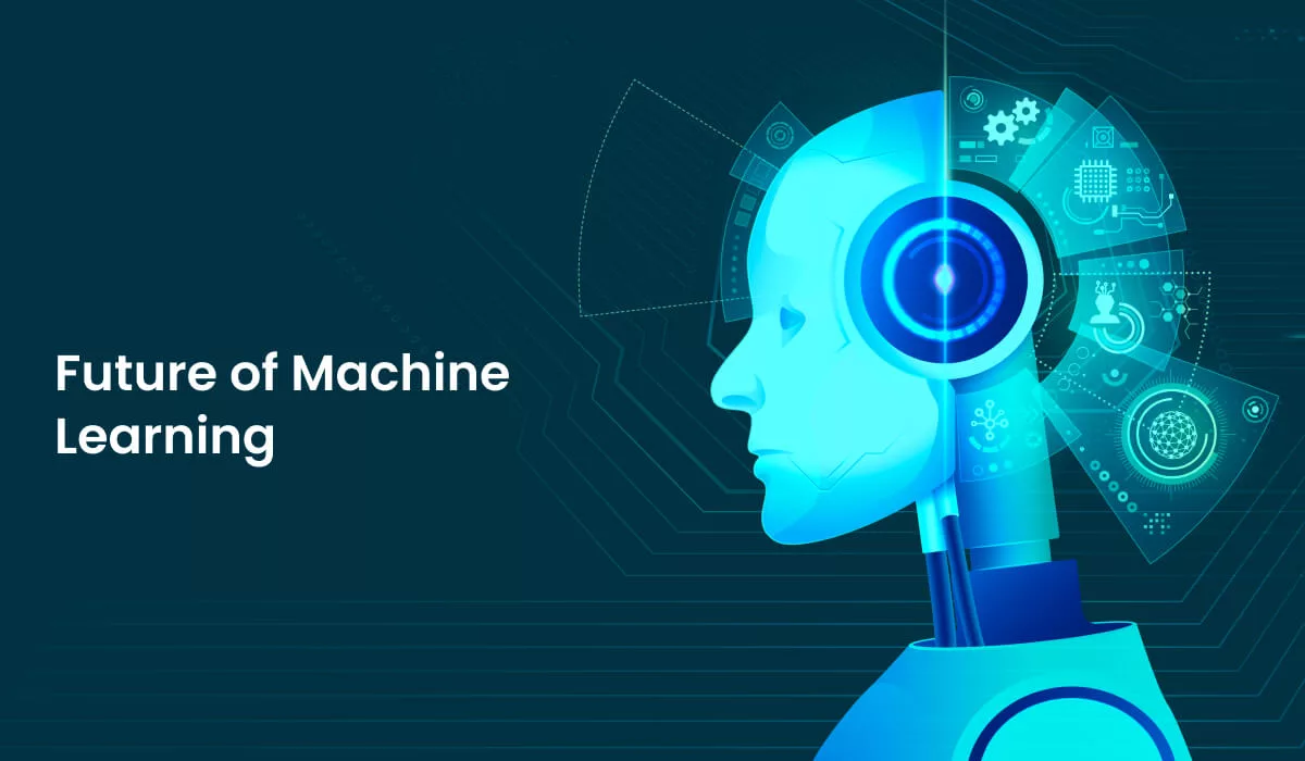 What is the future of machine learning? | BigDataCentric